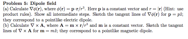 Solved (a) Calculate nabla phi (r), where phi (r) = p middot | Chegg.com