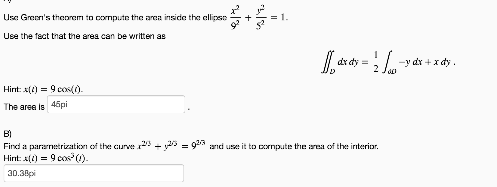 Solved Use Green's theorem to compute the area inside the | Chegg.com