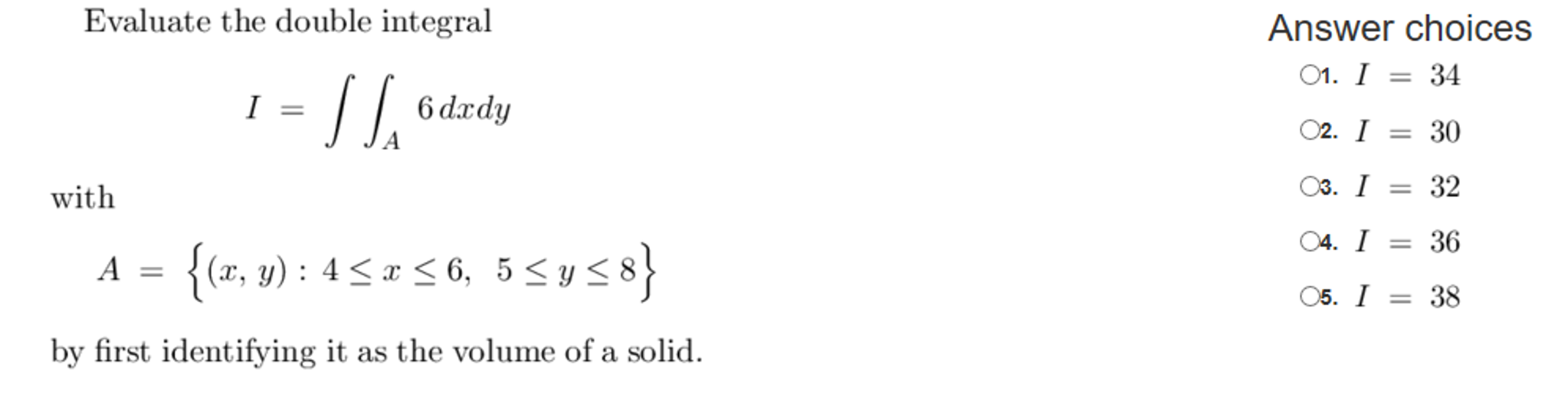 Solved Evaluate the double integral I = integral integral_a | Chegg.com