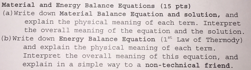 Solved Material and Energy Balance Equations Write down | Chegg.com