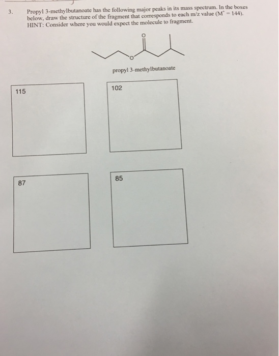 Solved 3. Propyl has the following major in its mass | Chegg.com