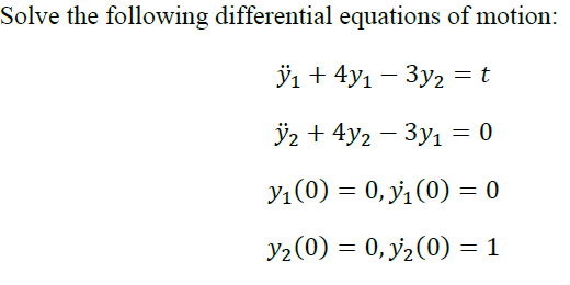Solve the following differential equations of motion: | Chegg.com