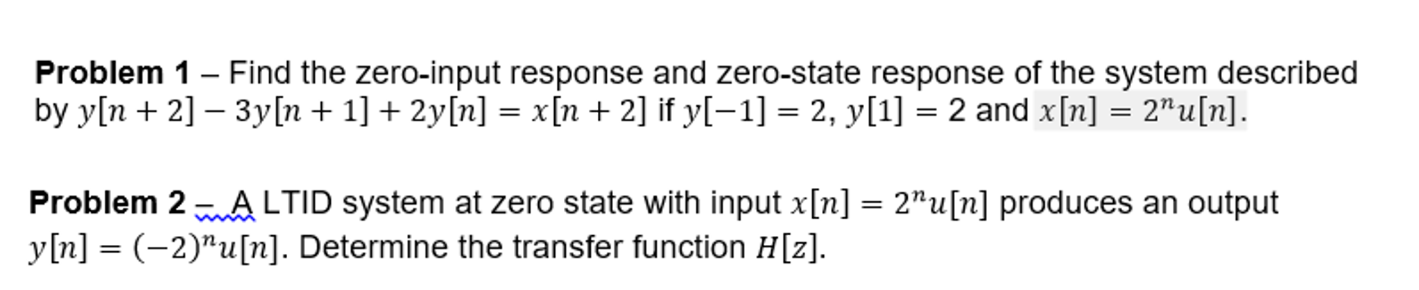 Solved Find The Zero Input Response And Zero State Response
