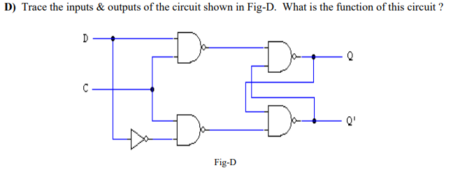 Solved D) Trace the inputs & outputs of the circuit shown in | Chegg.com
