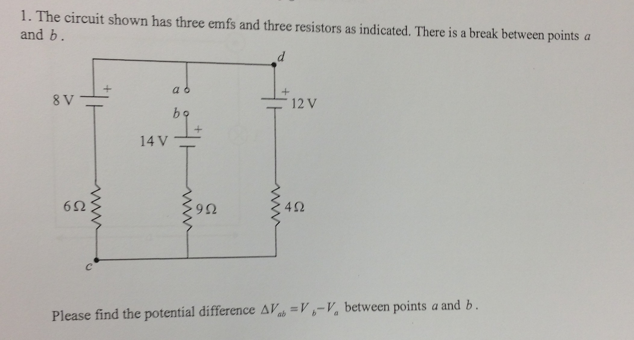Solved 1. The circuit shown has three emfs and three | Chegg.com