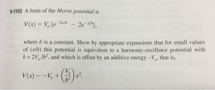 A form of the Morse potential is V(x) = V_0{e^-2x/b | Chegg.com
