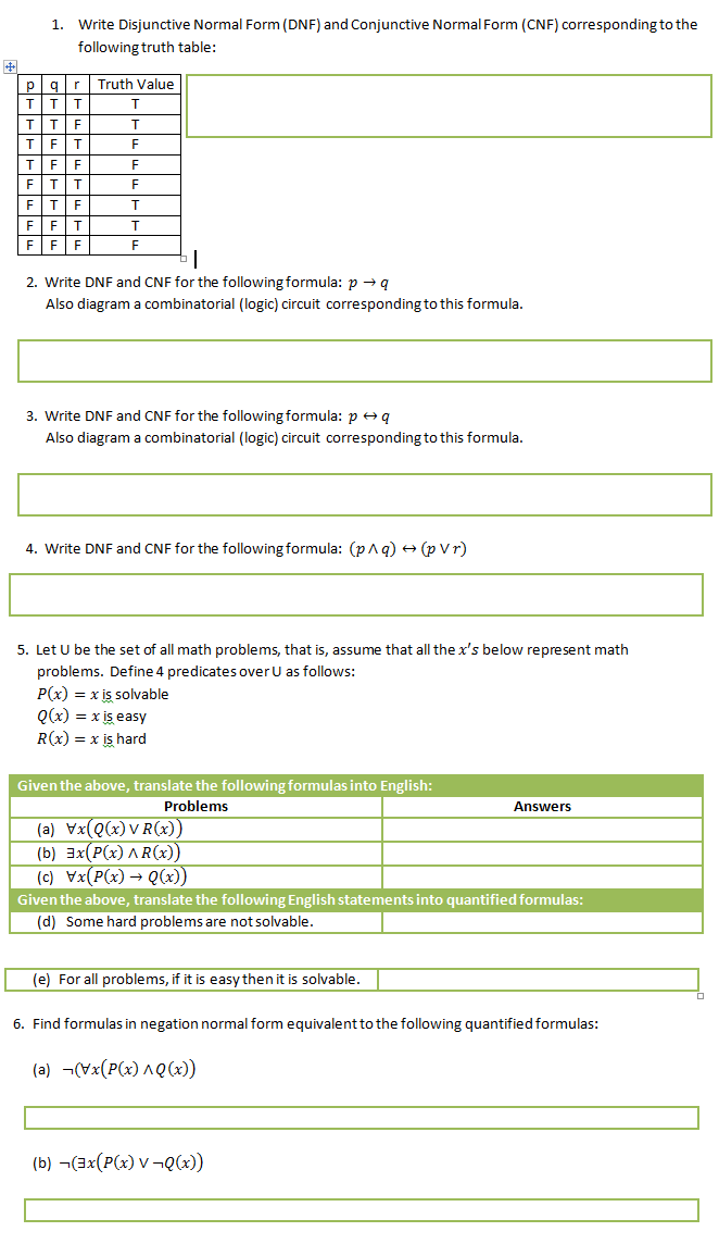 Solved Write Disjunctive Normal Form (DNF) and Conjunctive | Chegg.com Solved Write Disjunctive Normal Form (DNF) and Conjunctive | Chegg.com