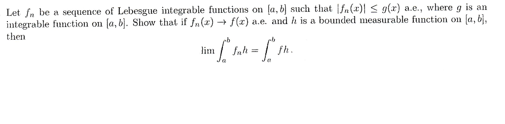 Solved Let fn be a sequence of Lebesgue integrable functions | Chegg.com