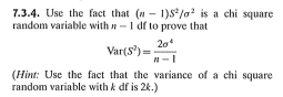 Solved 7.3.4. Use the fact that (n-1)S^2/ sigma2 is a chi | Chegg.com