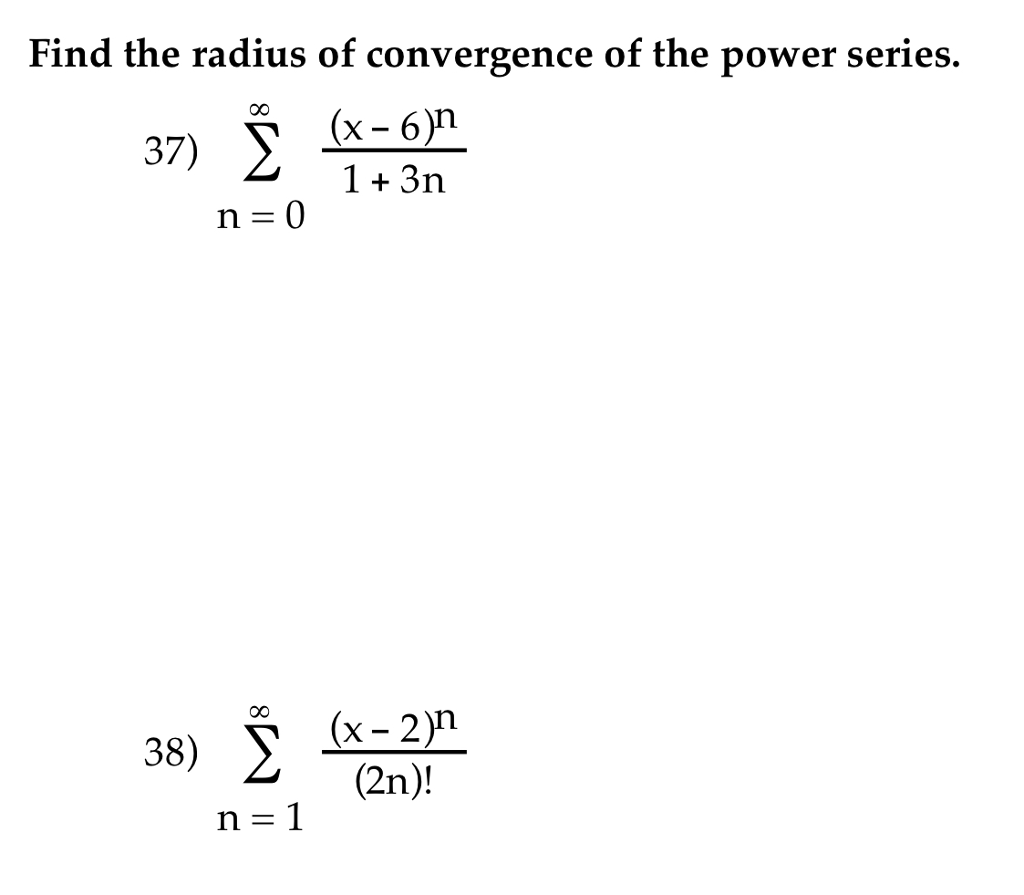 Solved Find the radius of convergence of the power series. | Chegg.com