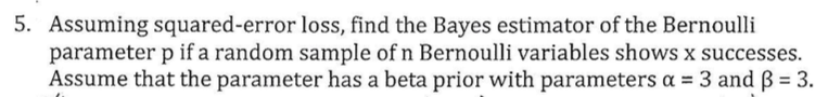 Solved 5. Assuming squared-error loss, find the Bayes | Chegg.com