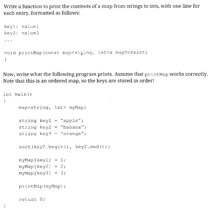 Solved Write a function to print the contents of a map from | Chegg.com