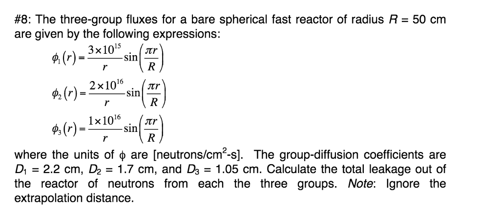 Solved The three-group fluxes for a bare spherical fast | Chegg.com