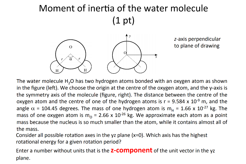 Solved Moment of inertia of the water molecule (1 pt) z-axis | Chegg.com