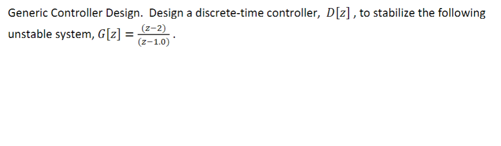 Solved Generic Controller Design. Design a discrete-time | Chegg.com