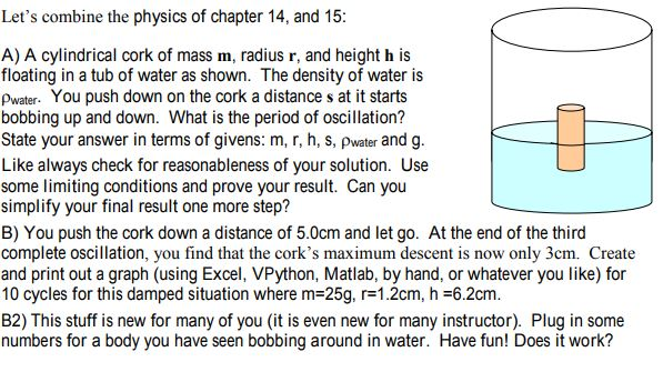 Solved Let's combine the physics of chapter 14, and 15: A) A | Chegg.com