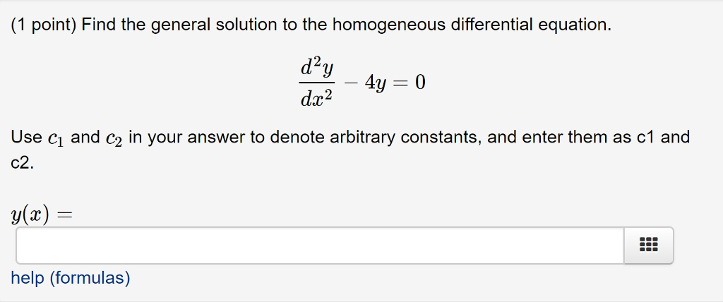 Solved (1 point) Find the general solution to the | Chegg.com