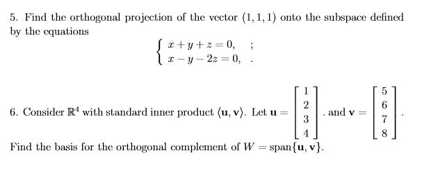 Solved Find the orthogonal projection of the vector (1, 1, | Chegg.com