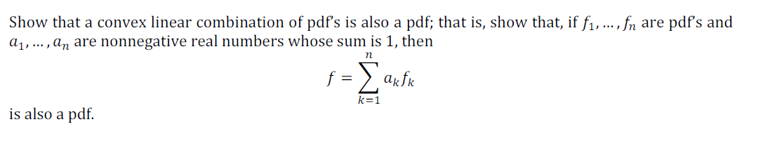 Show that a convex linear combination of pdf's is | Chegg.com