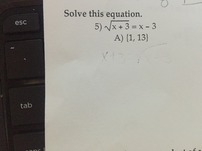 Solved Solve this equation 5) root x + 3 = 3 x - 3 A) {1, | Chegg.com