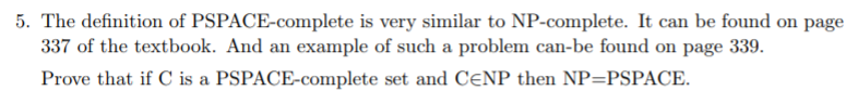 5. The definition of PSPACE-complete is very similar | Chegg.com