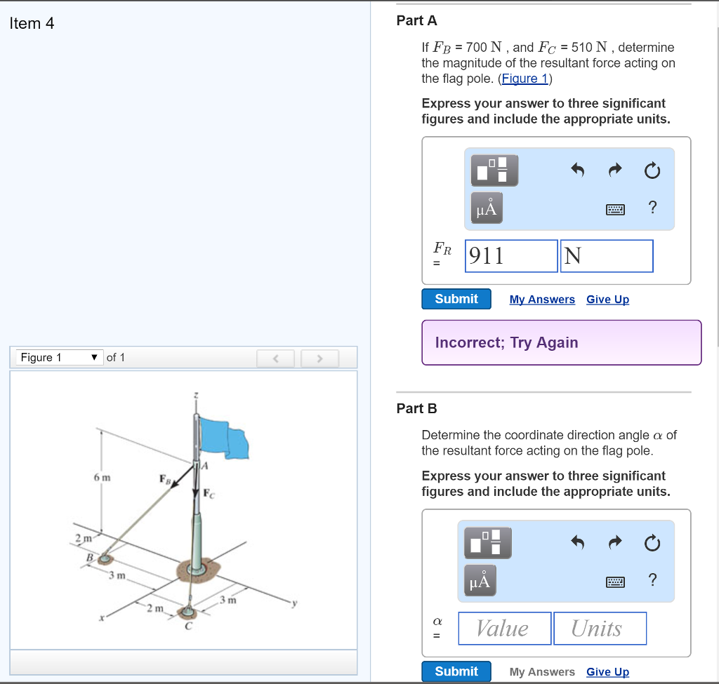 Solved Item 4 Part A If FB-700 N , and Fe-510 N , determine | Chegg.com