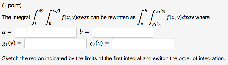 Solved The integral integral^49_0 integral^4 Squareroot x_0 | Chegg.com