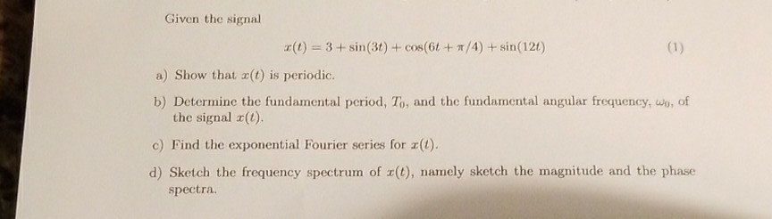 Solved Given the signal r(t) = 3 + sin(3t) + cos(6t + π/4) + | Chegg.com