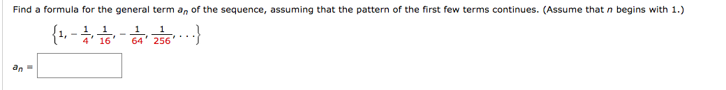 Solved Find a formula for the general term an of the | Chegg.com