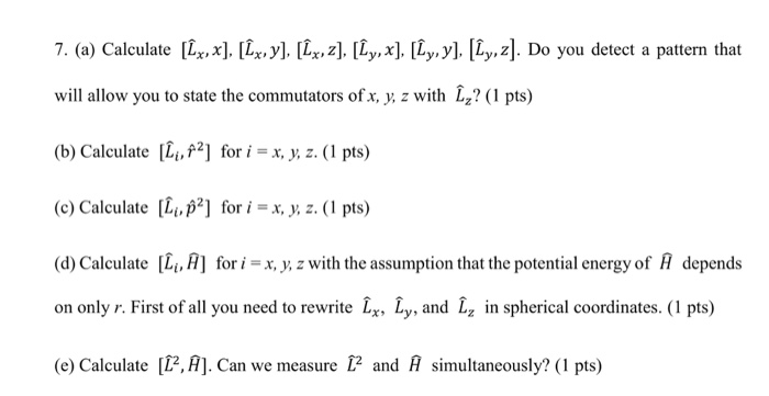 Solved Calculate [L^Hat_x, x], [L^Hat_x, y], [L^Hat_x, z], | Chegg.com