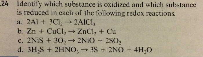 Solved Identify which substance is oxidized and which | Chegg.com