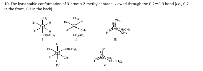 Solved 10. The least stable conformation of | Chegg.com