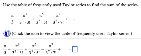 Solved Use the table of frequently used Taylor series to | Chegg.com