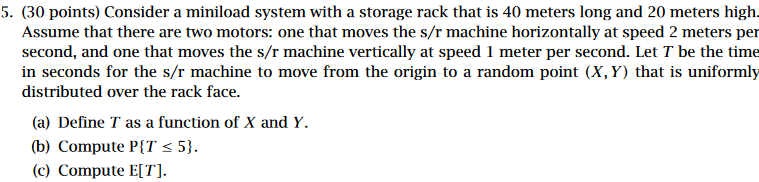 5. (30 points) Consider a miniload system with a | Chegg.com