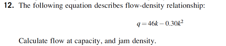 Solved 12. The following equation describes flow-density | Chegg.com