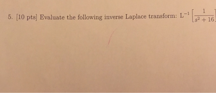 Solved Evaluate the following inverse Laplace transform: | Chegg.com