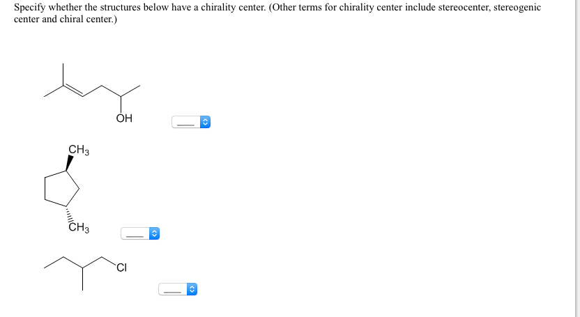 Solved Specify whether the structures below have a chirality | Chegg.com