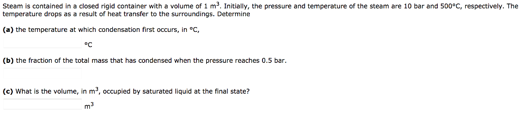 Solved Steam is contained in a closed rigid container with a | Chegg.com