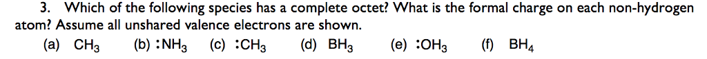 Solved 3. Which of the following species has a complete | Chegg.com