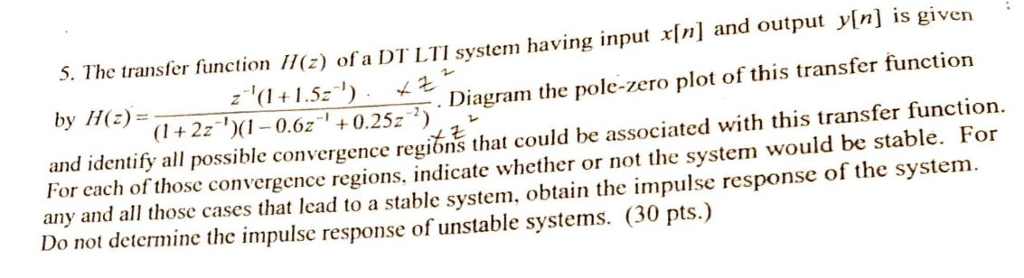 Solved 5 The Transfer Function E Of A Dt Lti System Having
