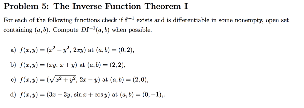 Solved Problem 5: The Inverse Function Theorem For each of | Chegg.com