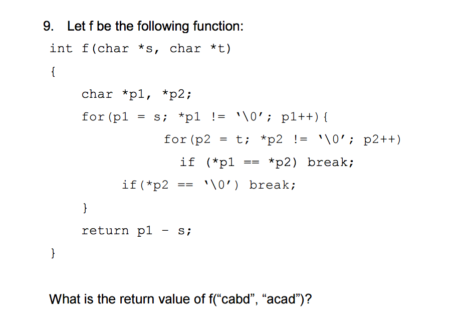 Solved 9. Let f be the following function: int f (char *s, | Chegg.com