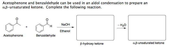 Solved Acetophenone and benzaldehyde can be used in an aldol | Chegg.com