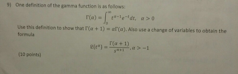 Solved One definition of the gamma function is as | Chegg.com