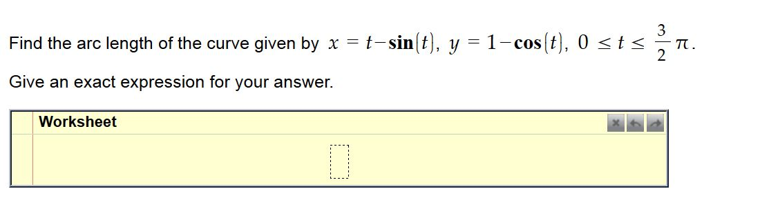 Solved Find the arc length of the curve given by x = t - sin | Chegg.com