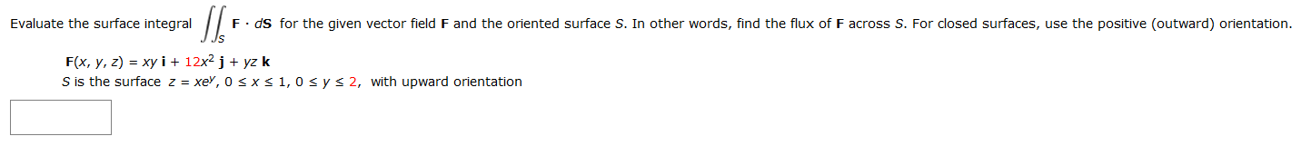 Solved Evaluate the surface integral double integral S F dS | Chegg.com