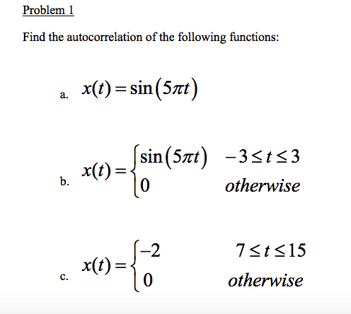 Solved Find the autocorrelation of the following functions: | Chegg.com