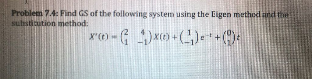 Solved Problem 7.4: Find GS of the following system using | Chegg.com