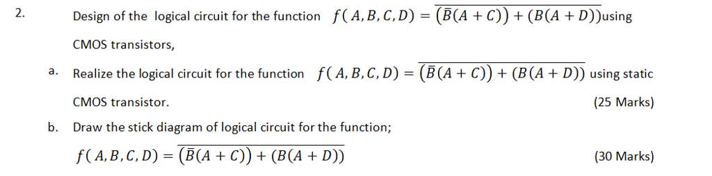 Solved f(A, B, C, D)-(B (A + C)) + (B(A + D))using 2. Design | Chegg.com