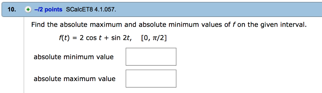 Solved Find the absolute maximum and absolute minimum | Chegg.com
